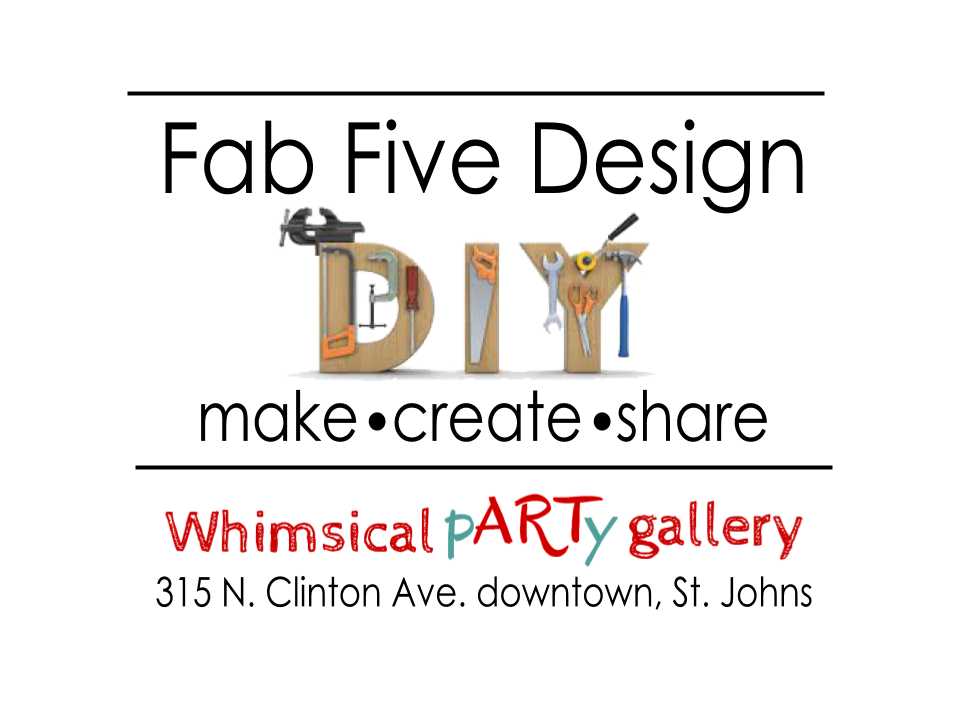 Fab Five Design @ Whimsical pARTy Gallery
